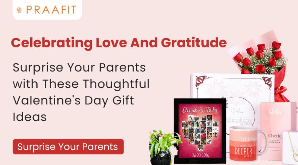 Valentine’s Day Gift Ideas For Parents – Praafit | Cashback, Discounts ...